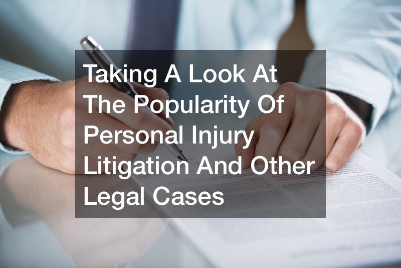 Taking A Look At The Popularity Of Personal Injury Litigation And Other ...